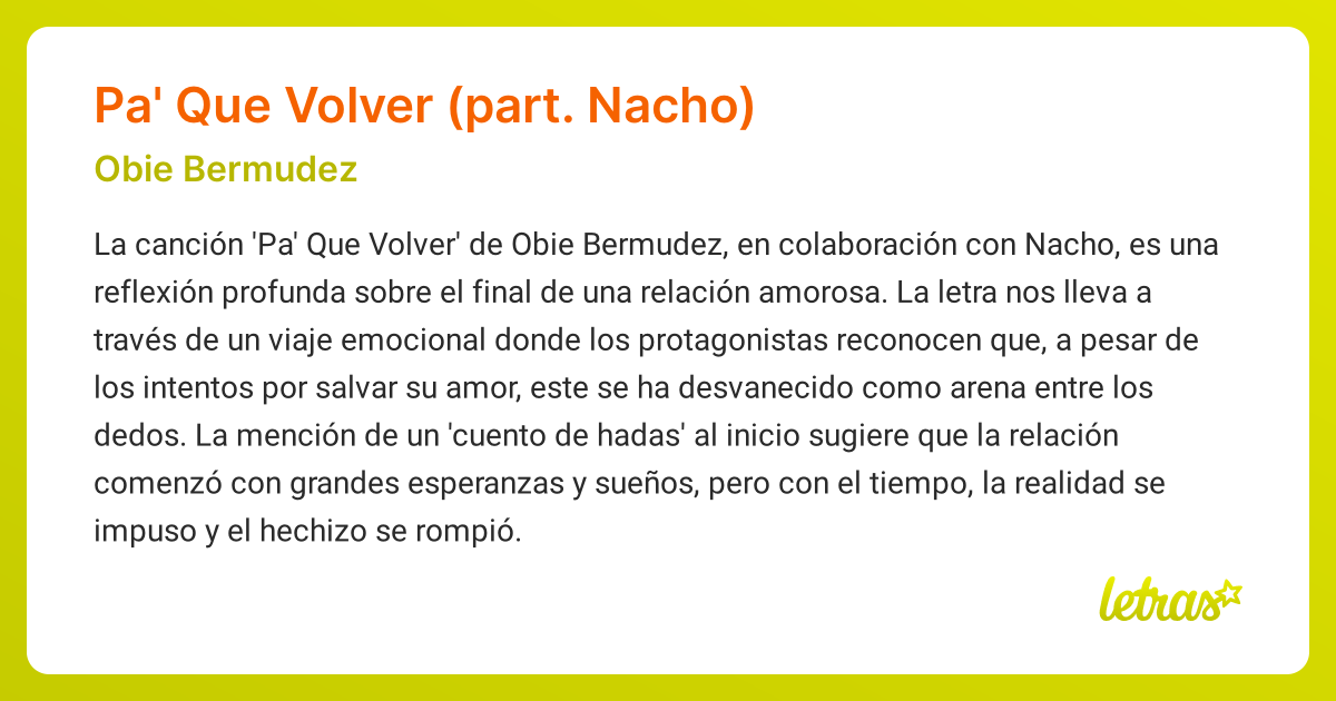 Significado de la canción PA' QUE VOLVER (PART. NACHO) (Obie Bermudez) - LETRAS.COM
