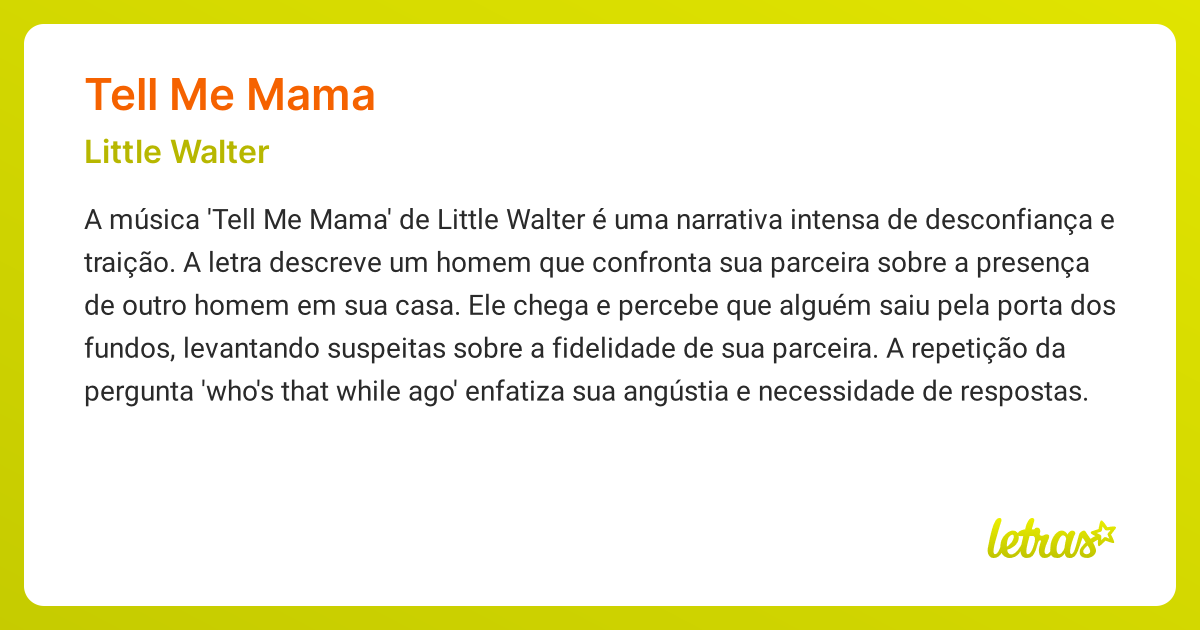 Significado da música TELL ME MAMA (Little Walter) - LETRAS.MUS.BR