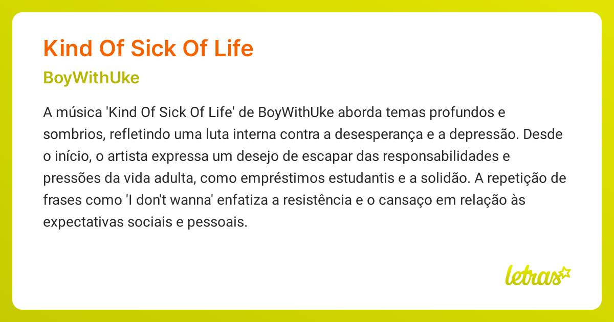 Significado da música KIND OF SICK OF LIFE (BoyWithUke) - LETRAS.MUS.BR