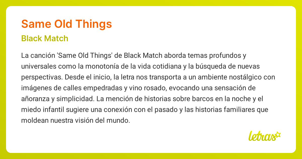 Significado de la canción SAME OLD THINGS (Black Match) - LETRAS.COM
