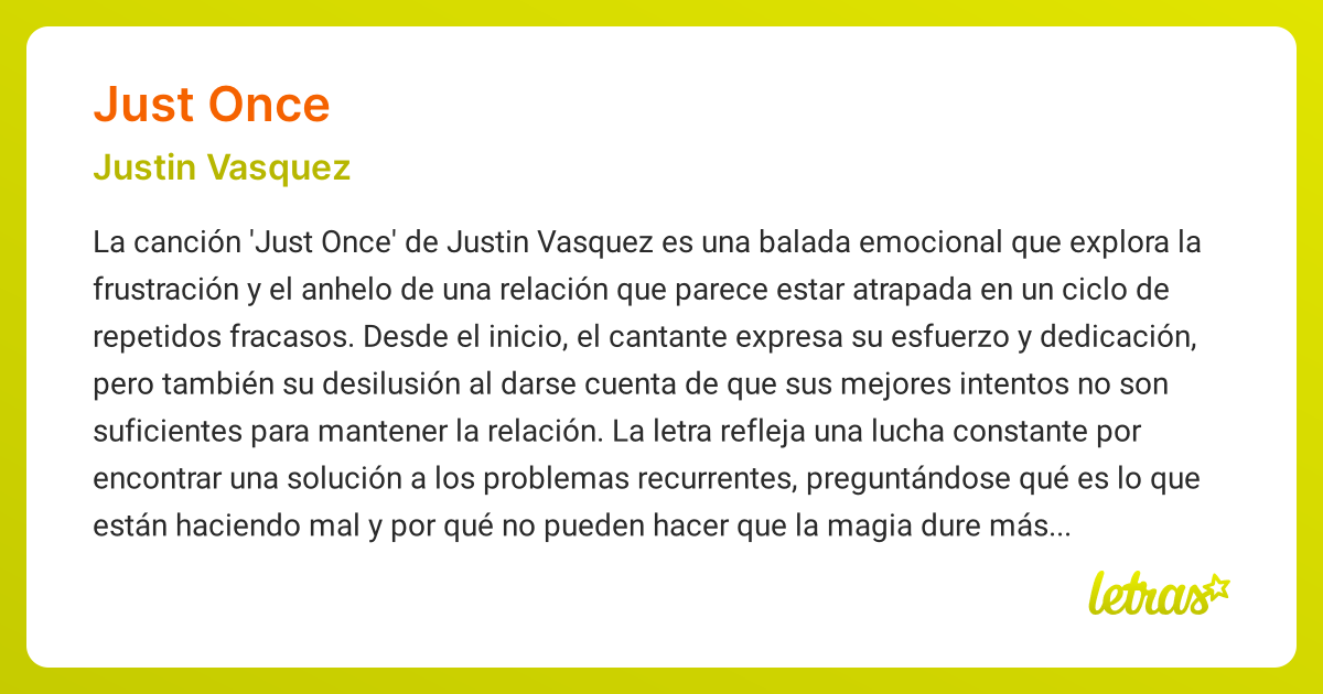 Significado de la canción JUST ONCE (Justin Vasquez) - LETRAS.COM