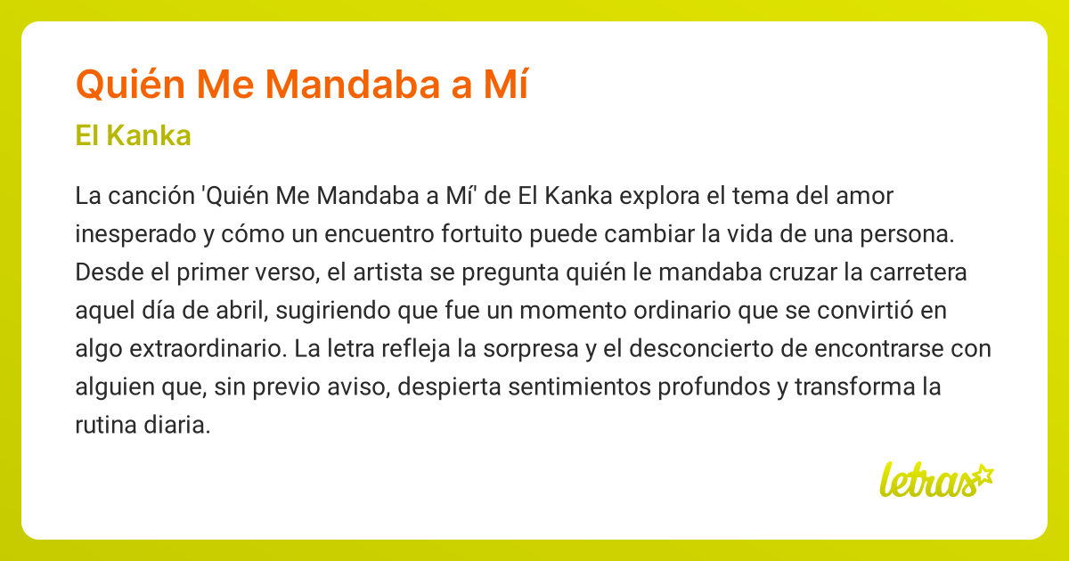 Significado de la canción QUIÉN ME MANDABA A MÍ (El Kanka) - LETRAS.COM