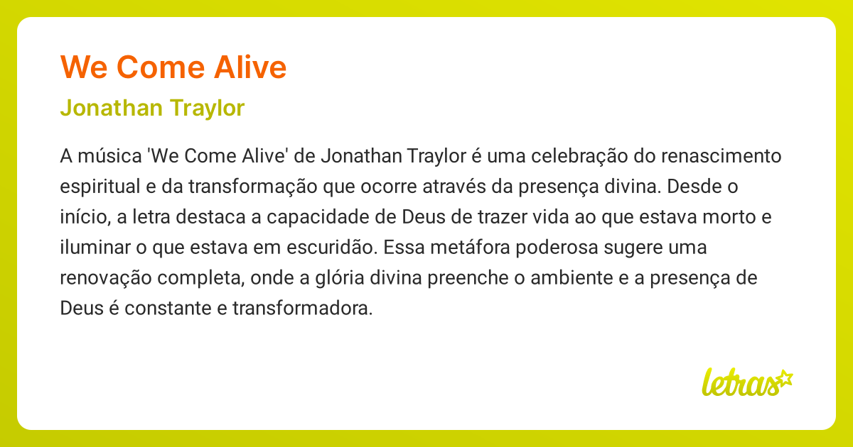 Significado da música WE COME ALIVE (Jonathan Traylor) - LETRAS.MUS.BR