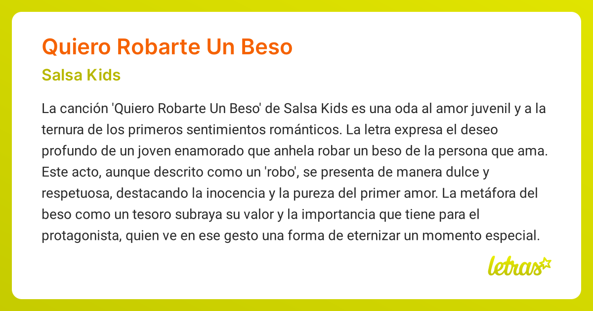 Significado de la canción QUIERO ROBARTE UN BESO (Salsa Kids) - LETRAS.COM