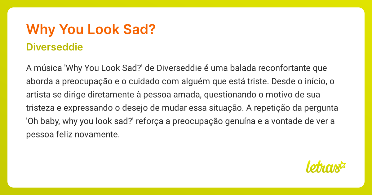 Significado da música WHY YOU LOOK SAD? (Diverseddie) - LETRAS.MUS.BR