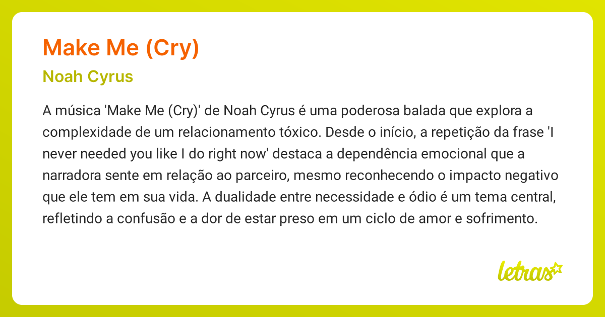 Significado da música MAKE ME (CRY) (Noah Cyrus) - LETRAS.MUS.BR
