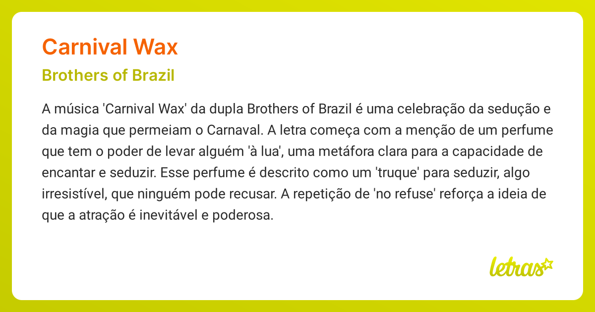 Significado da música CARNIVAL WAX (Brothers of Brazil) - LETRAS.MUS.BR