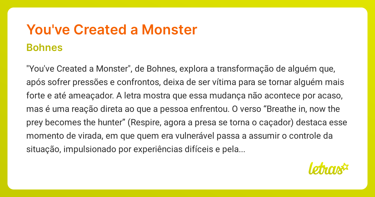 Significado da música YOU'VE CREATED A MONSTER (Bohnes) - LETRAS.MUS.BR