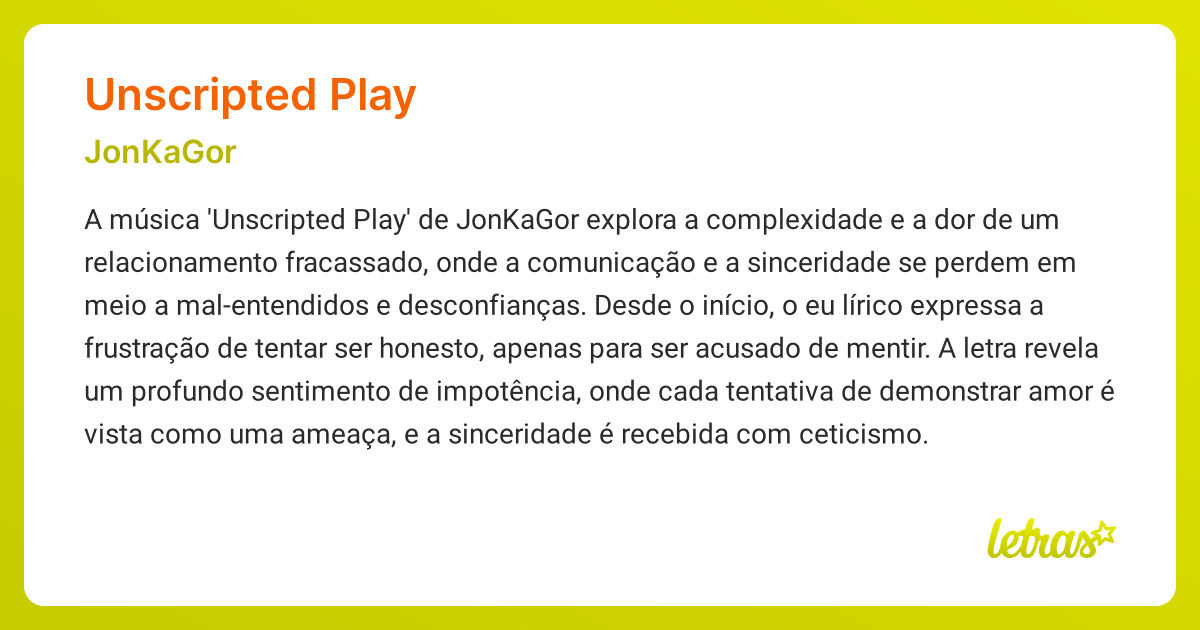 Significado da música UNSCRIPTED PLAY (JonKaGor) - LETRAS.MUS.BR