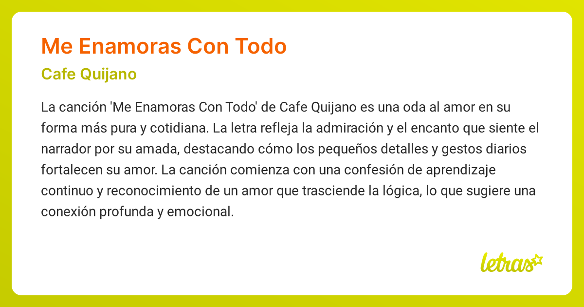 Significado de la canción ME ENAMORAS CON TODO (Cafe Quijano) - LETRAS.COM