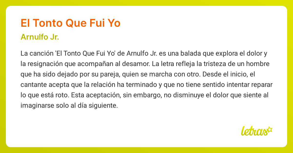 Significado de la canción EL TONTO QUE FUI YO (Arnulfo Jr.) - LETRAS.COM