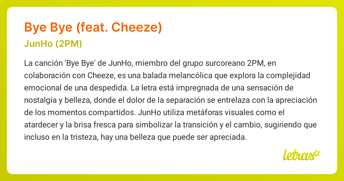 Significado de la canción BYE BYE (FEAT. CHEEZE) (JunHo (2PM)) - LETRAS.COM