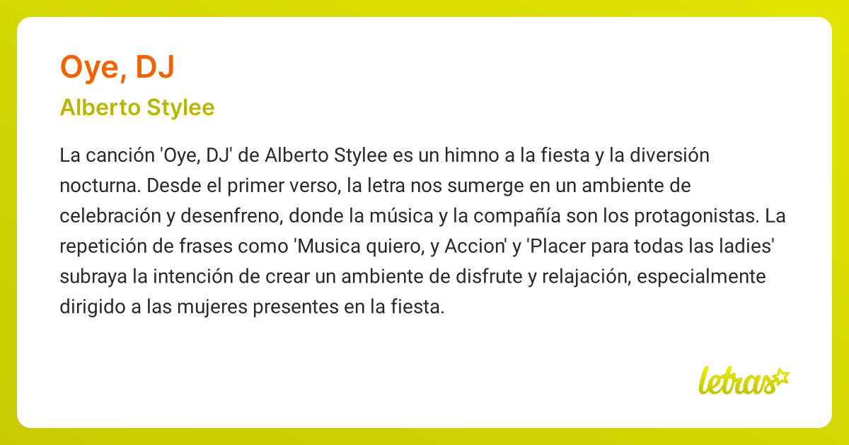 Significado de la canción OYE, DJ (Alberto Stylee) - LETRAS.COM