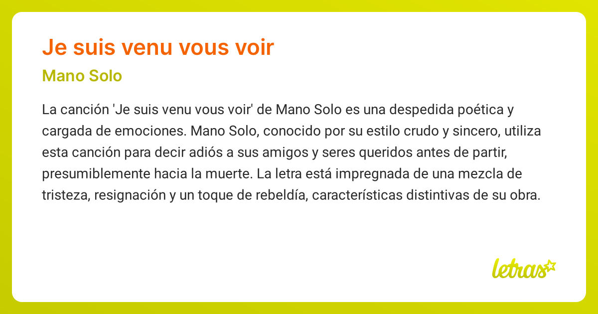 Significado de la canción JE SUIS VENU VOUS VOIR (Mano Solo) - LETRAS.COM