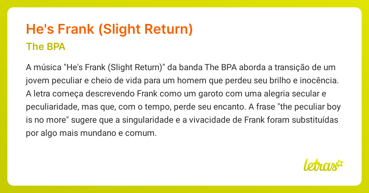Significado da música HE'S FRANK (SLIGHT RETURN) (The BPA) - LETRAS.MUS.BR