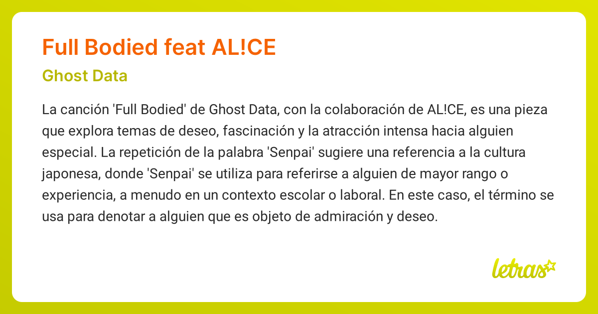 Significado de la canción FULL BODIED FEAT AL!CE (Ghost Data) - LETRAS.COM