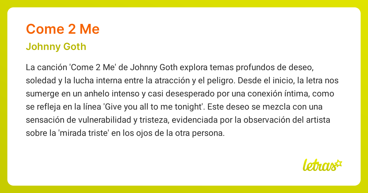 Significado de la canción COME 2 ME (Johnny Goth) - LETRAS.COM