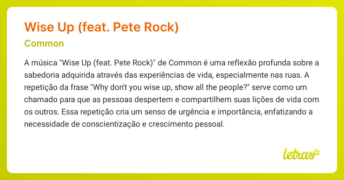 Significado da música WISE UP (FEAT. PETE ROCK) (Common) - LETRAS.MUS.BR