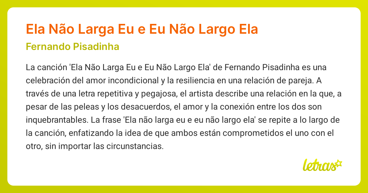 Significado de la canción Ela Não Larga Eu e Eu Não Largo Ela (Fernando ...