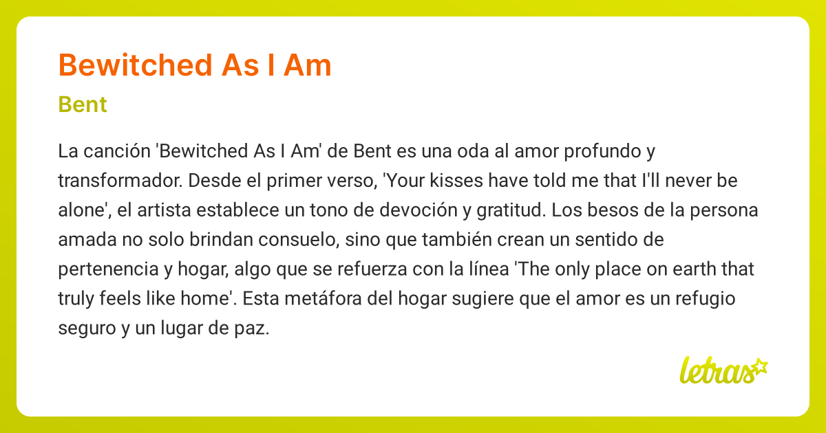 Significado de la canción BEWITCHED AS I AM (Bent) - LETRAS.COM
