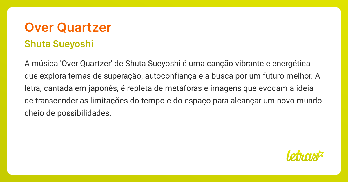 Significado da música OVER QUARTZER (Shuta Sueyoshi) - LETRAS.MUS.BR