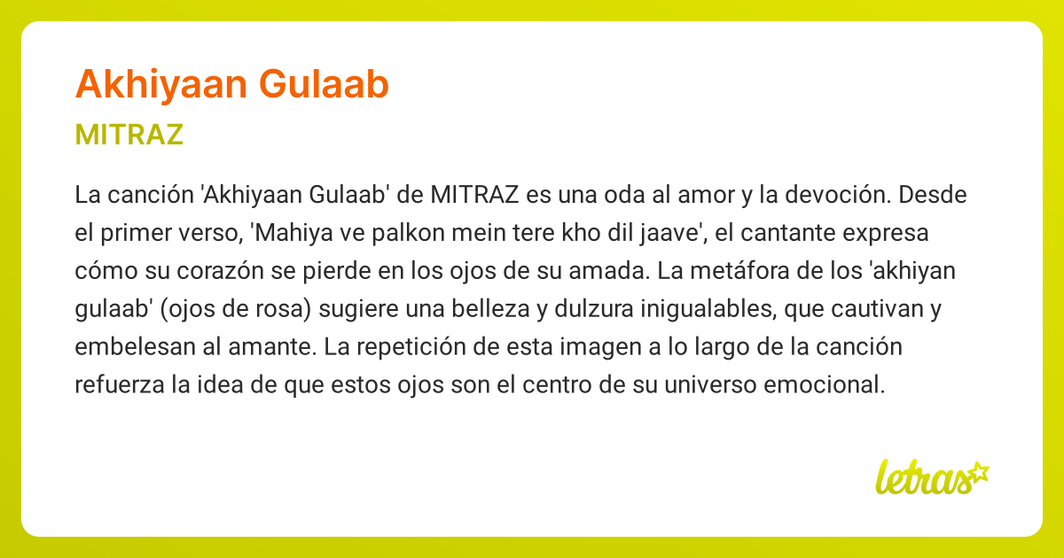 Significado de la canción AKHIYAAN GULAAB (MITRAZ) - LETRAS.COM