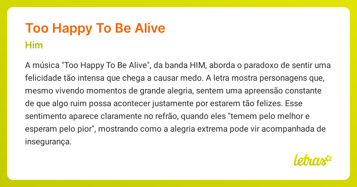 Significado da música TOO HAPPY TO BE ALIVE (Him) - LETRAS.MUS.BR