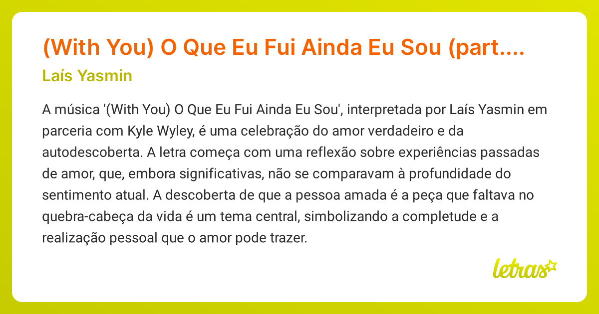 Significado da música (With You) O Que Eu Fui Ainda Eu Sou (part. Kyle ...