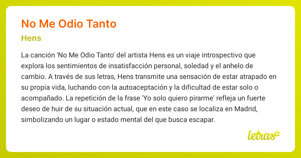 Significado de la canción NO ME ODIO TANTO (Hens) - LETRAS.COM