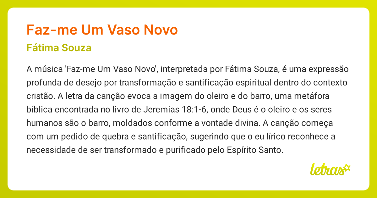 Significado da música FAZ-ME UM VASO NOVO (Fátima Souza) - LETRAS.MUS.BR