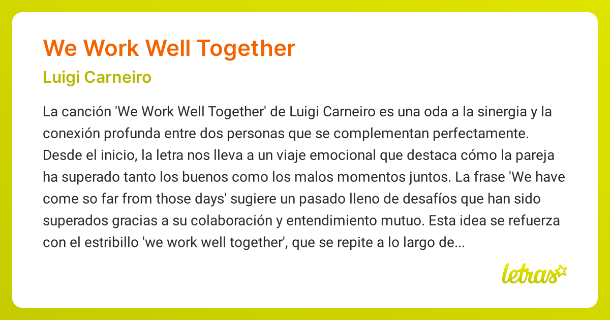 Significado de la canción WE WORK WELL TOGETHER (Luigi Carneiro ...