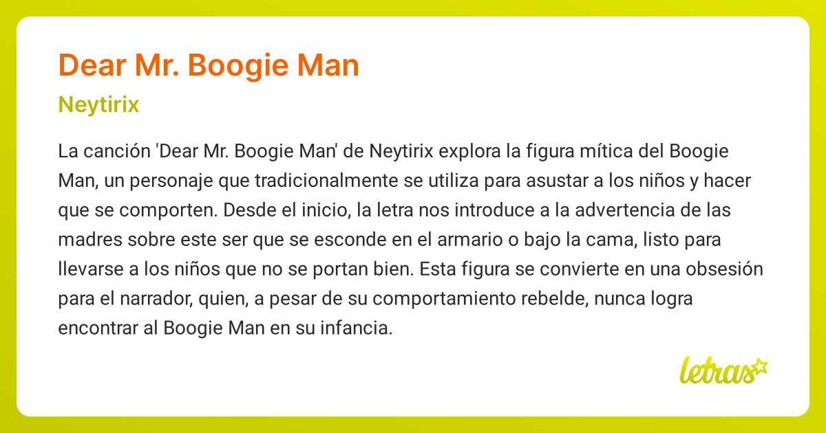 Significado de la canción DEAR MR. BOOGIE MAN (Neytirix) - LETRAS.COM