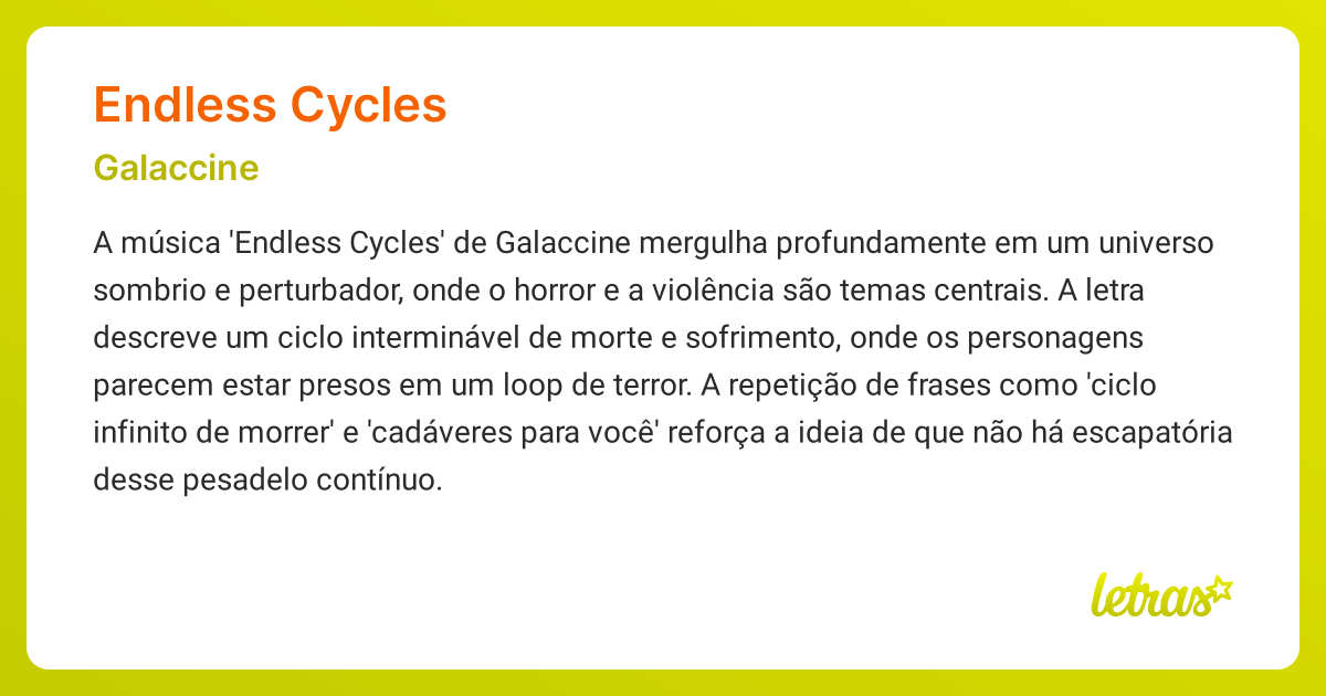 Significado da música ENDLESS CYCLES (Galaccine) - LETRAS.MUS.BR