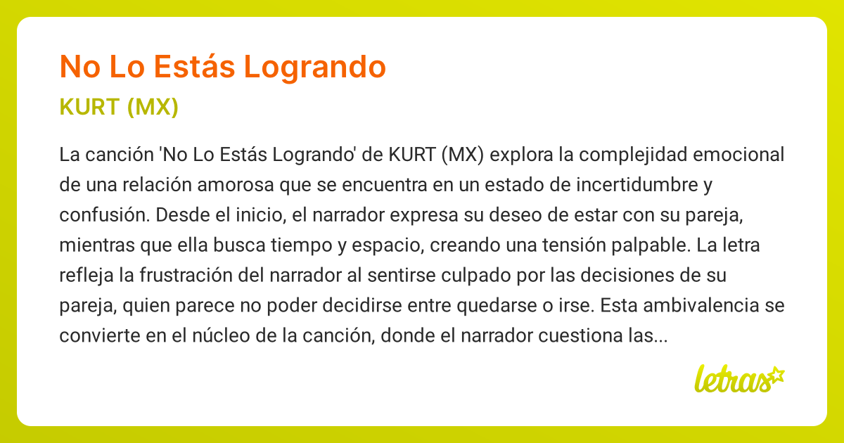 Significado de la canción NO LO ESTÁS LOGRANDO (KURT (MX)) - LETRAS.COM