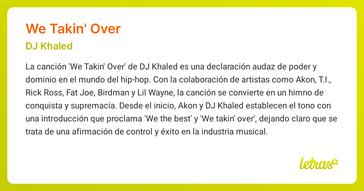 Significado de la canción WE TAKIN' OVER (DJ Khaled) - LETRAS.COM