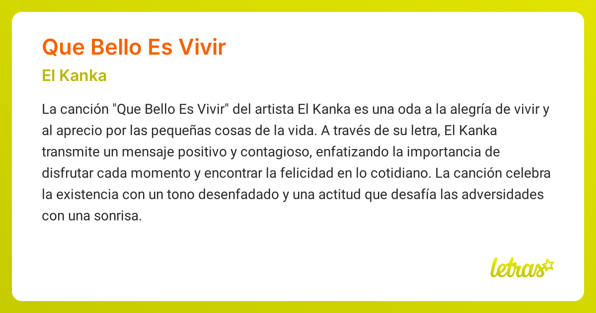 Significado de la canción QUE BELLO ES VIVIR (El Kanka) - LETRAS.COM