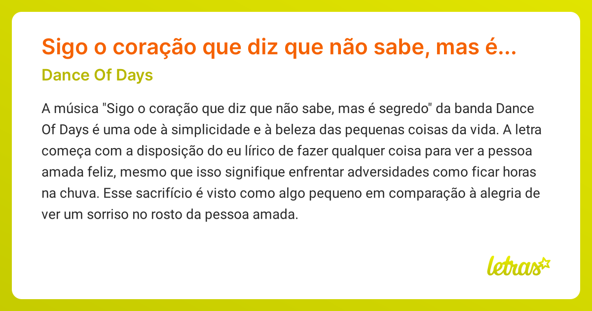Significado da música Sigo o coração que diz que não sabe, mas é ...
