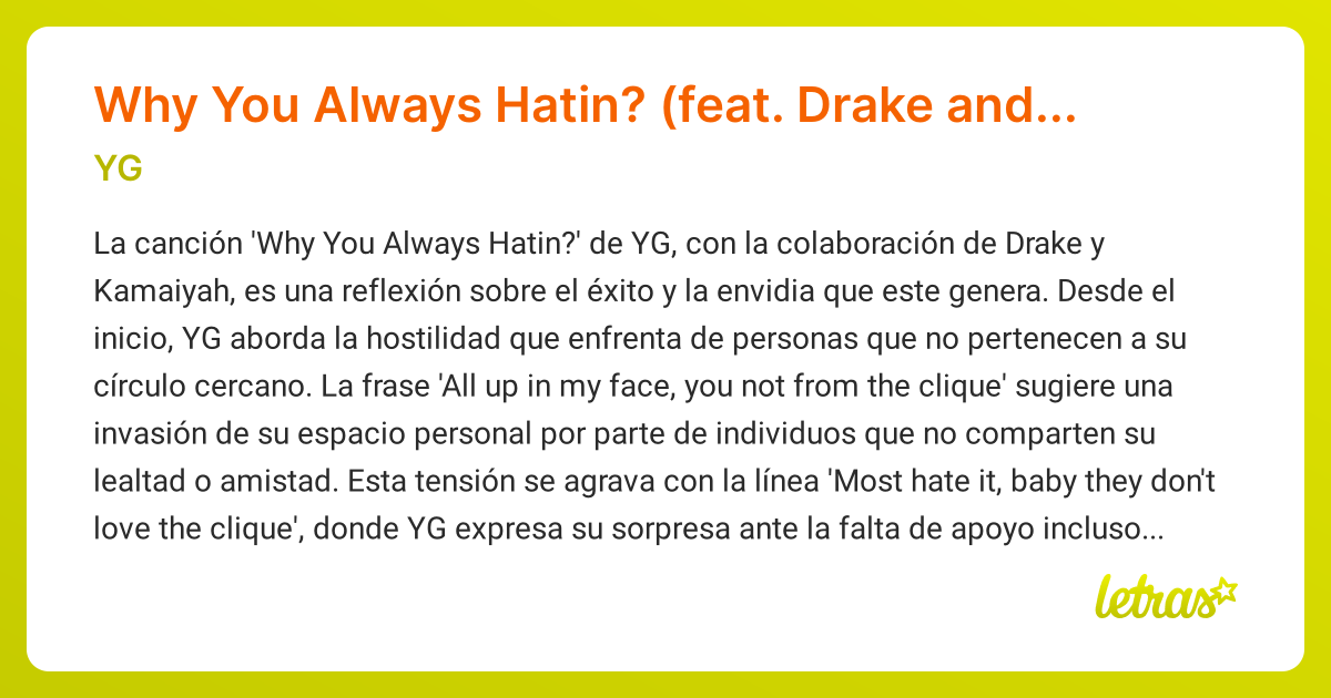 Significado de la canción Why You Always Hatin? (feat. Drake and Kamaiyah) (YG) - LETRAS.COM