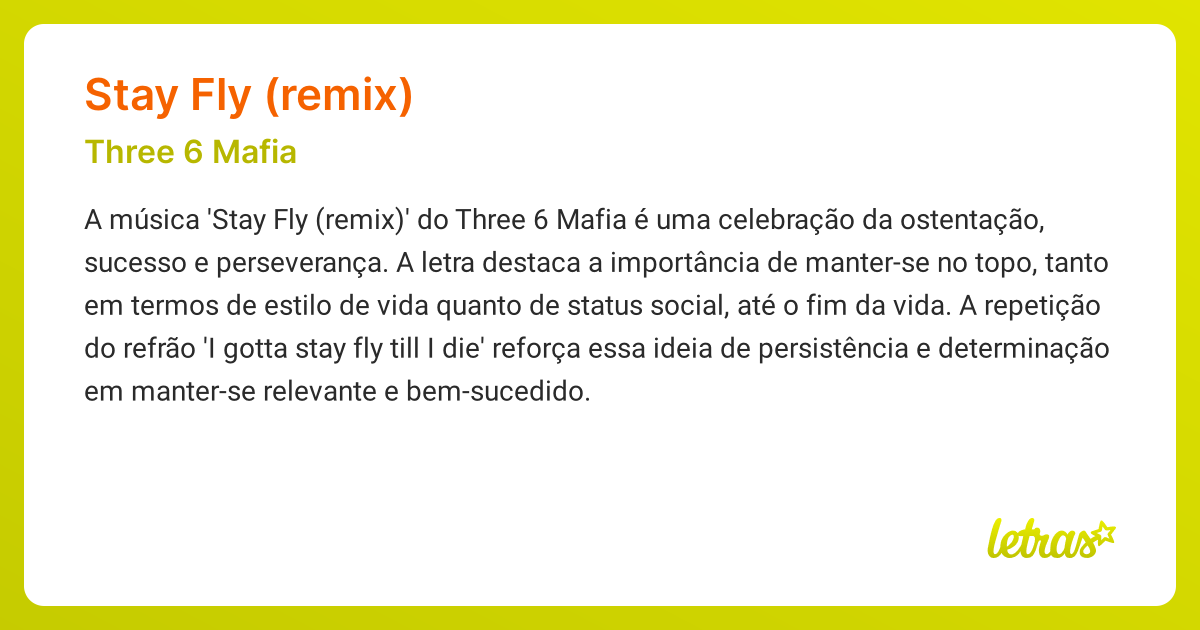 Significado da música STAY FLY (REMIX) (Three 6 Mafia) - LETRAS.MUS.BR