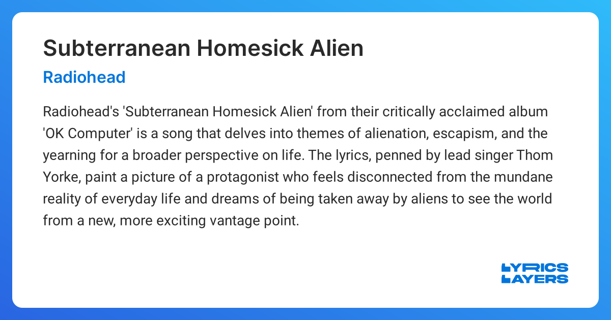 SUBTERRANEAN HOMESICK ALIEN - Radiohead - LYRICSLAYERS.COM