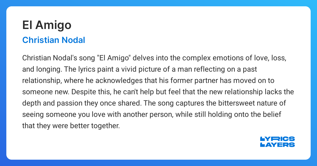 Meaning of EL AMIGO (Christian Nodal)