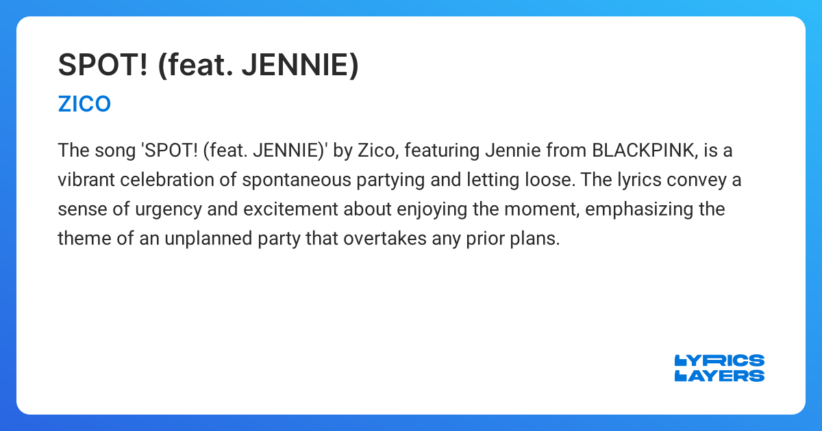Meaning of SPOT! (FEAT. JENNIE) (Zico)