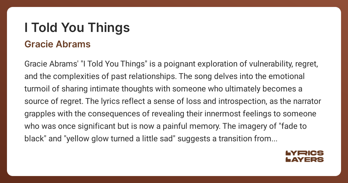 Meaning of I TOLD YOU THINGS (Gracie Abrams)