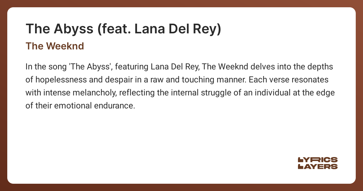 Meaning of THE ABYSS (FEAT. LANA DEL REY) (The Weeknd)