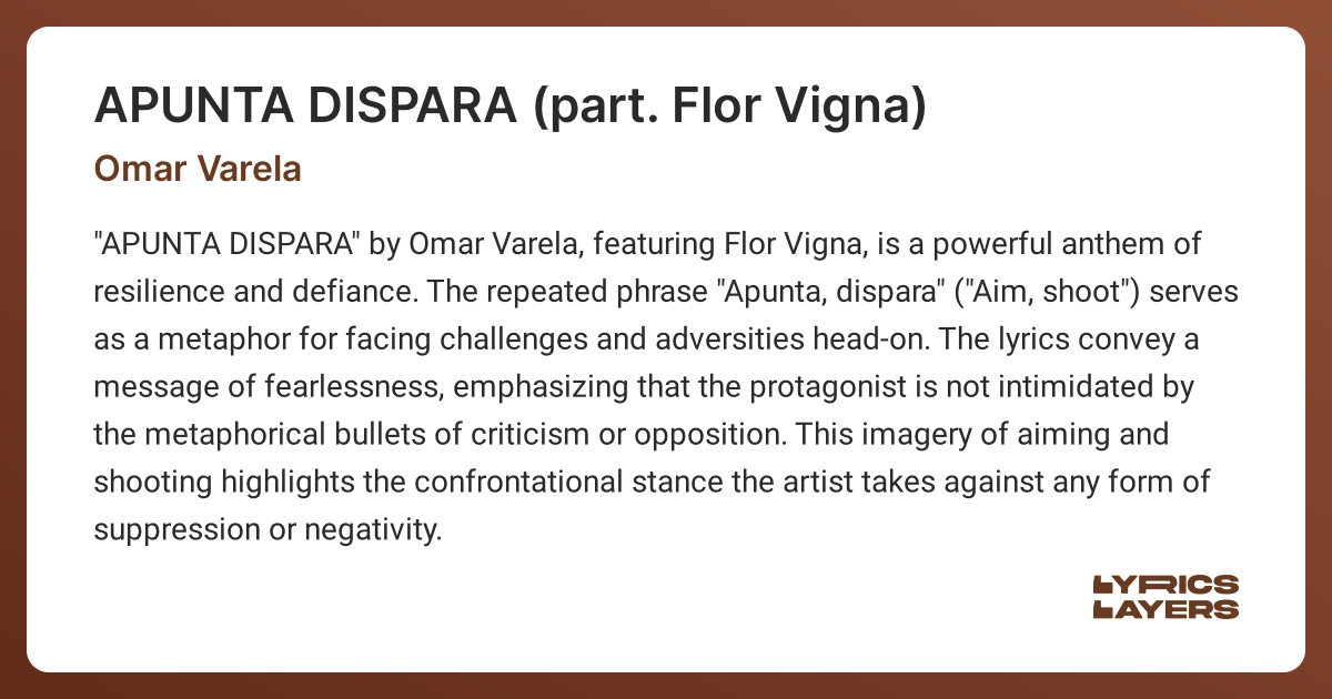 Meaning of APUNTA DISPARA (part. Flor Vigna) (Omar Varela)