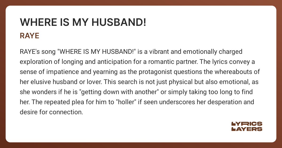 Meaning of WHERE IS MY HUSBAND! (RAYE)