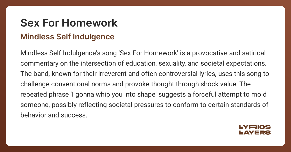 Meaning of SEX FOR HOMEWORK (Mindless Self Indulgence)