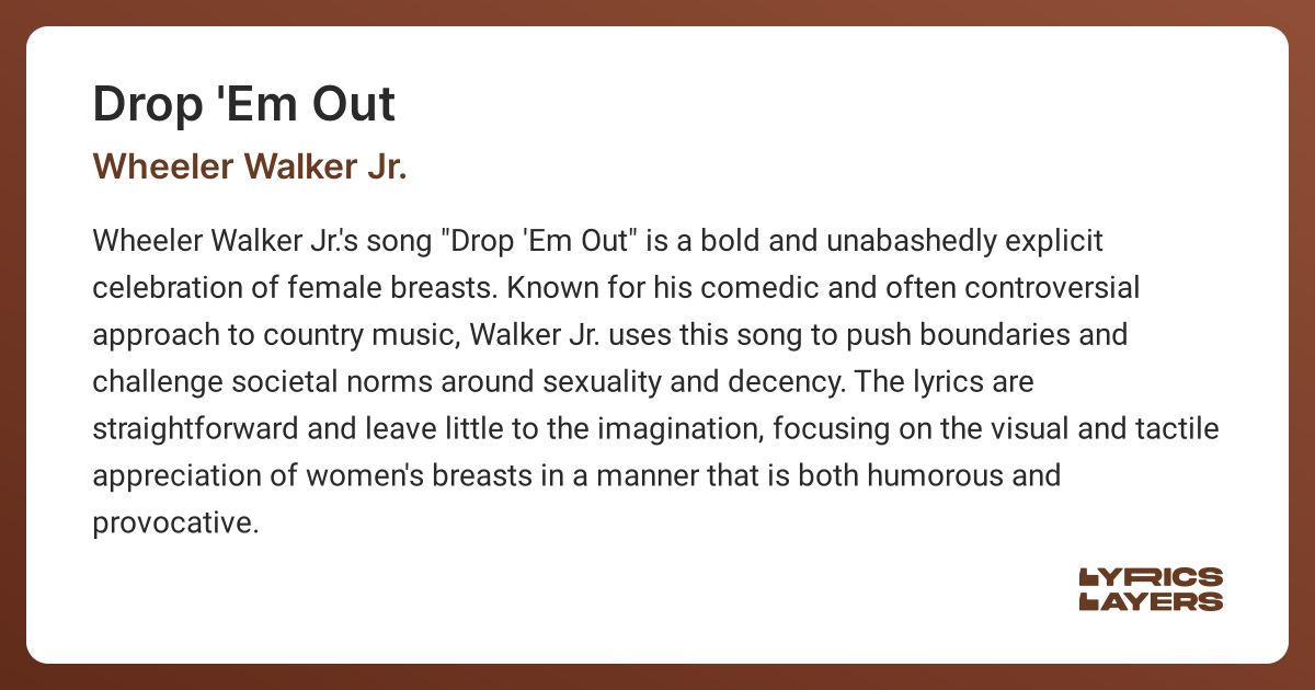 Meaning of DROP 'EM OUT (Wheeler Walker Jr.)