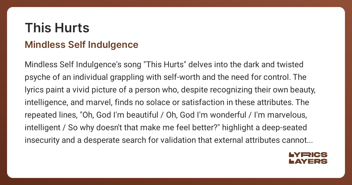 Meaning of THIS HURTS (Mindless Self Indulgence)