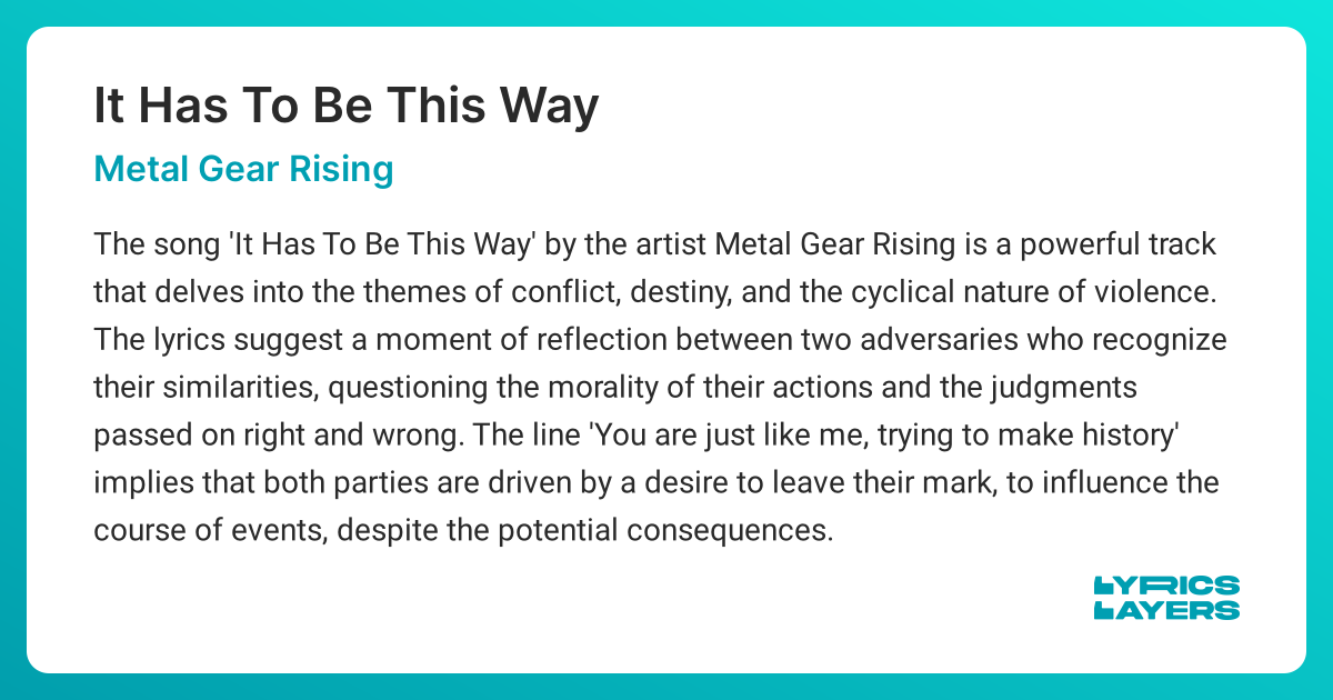 Meaning of IT HAS TO BE THIS WAY (Metal Gear Rising)
